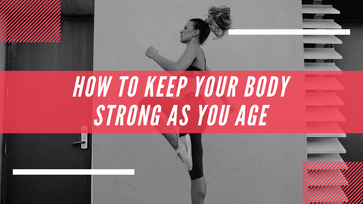 How To Keep Your Body Strong As You Age – Applied Science Nutrition